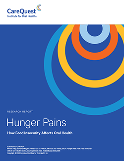 Hunger Pains: How Food Insecurity Affects Oral Health - CareQuest Institute
